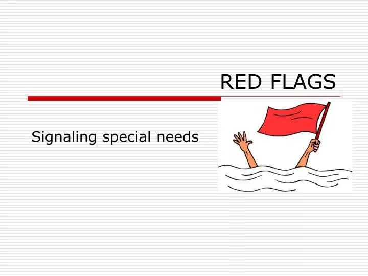 PPT - RED FLAGS PowerPoint Presentation, free download - ID:317261