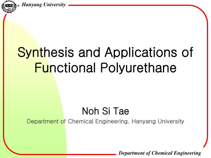 PPT - Synthesis and Applications of Functional Polyurethane PowerPoint ...