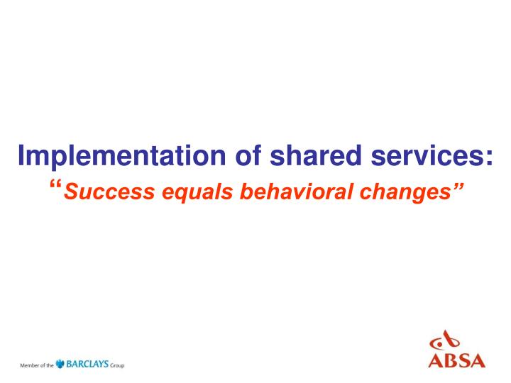 PPT - HR Shared Services Changing for efficiency and satisfaction ...