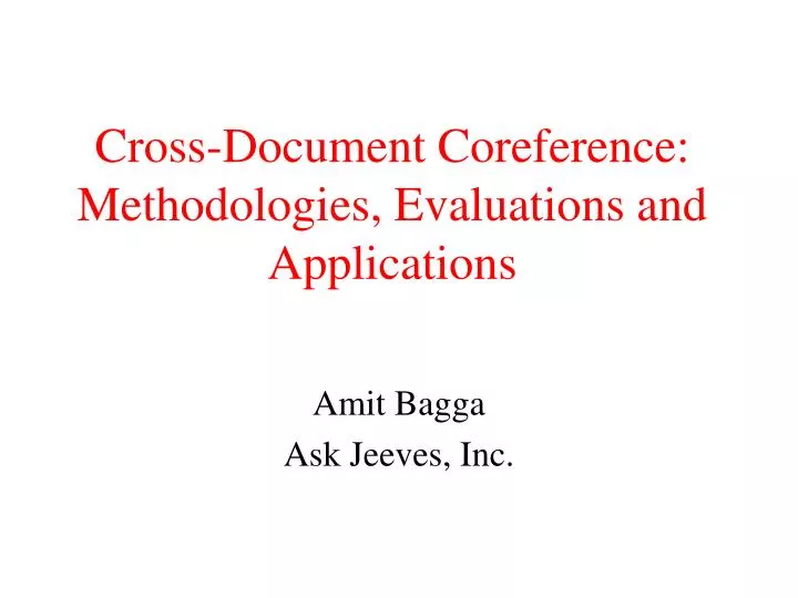Ppt Cross Document Coreference Methodologies Evaluations And