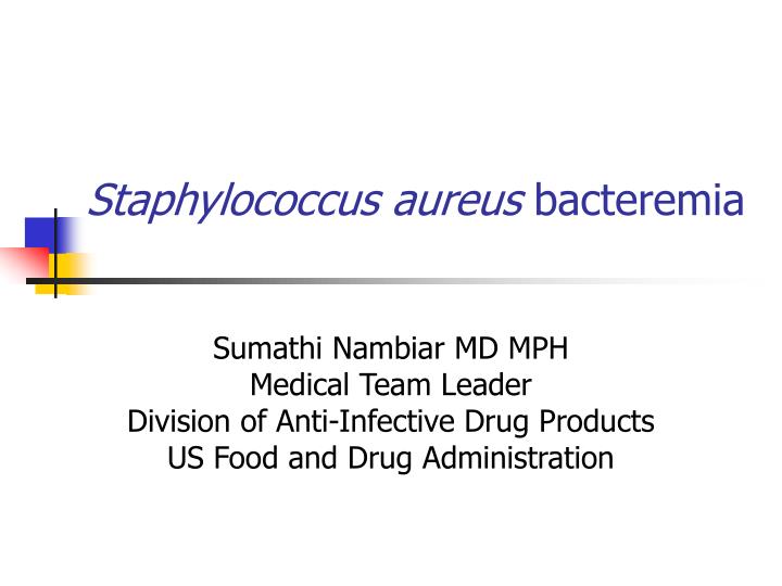 PPT - Staphylococcus aureus bacteremia PowerPoint Presentation, free ...