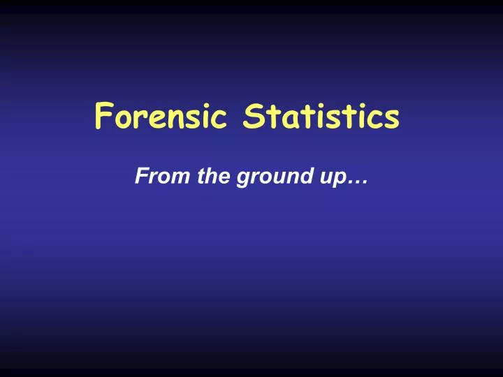 PPT - Forensic Statistics PowerPoint Presentation, free download - ID ...