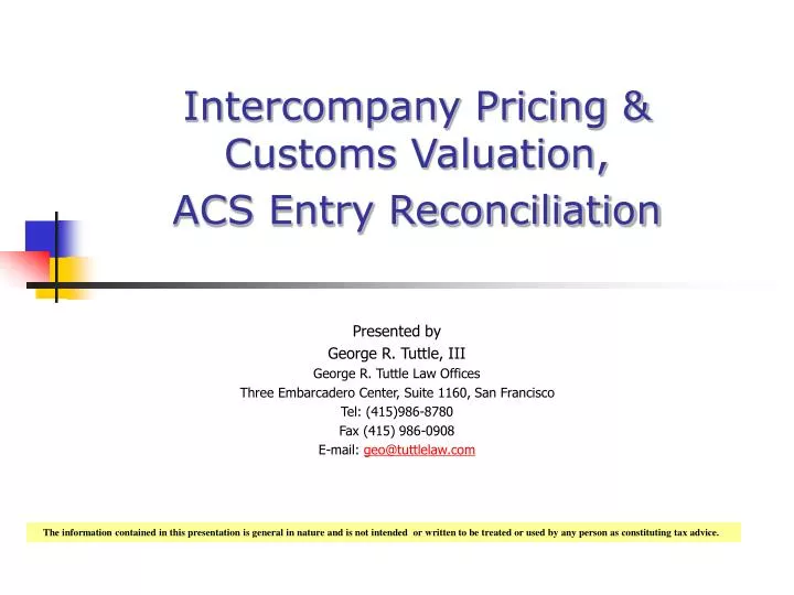 PPT - Intercompany Pricing & Customs Valuation, ACS Entry ...