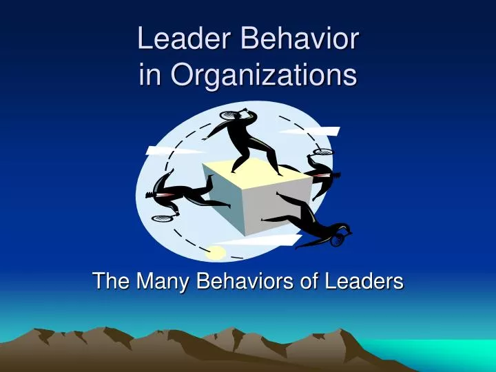 PPT - Leader Behavior in Organizations PowerPoint Presentation, free ...
