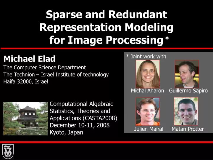 PPT - Sparse and Redundant Representation Modeling for Image Processing ...