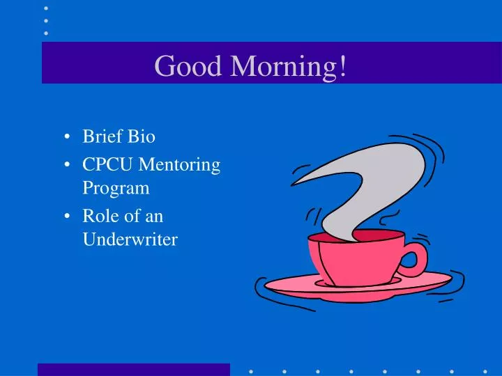 PPT - Good Morning! PowerPoint Presentation, free download - ID:324026