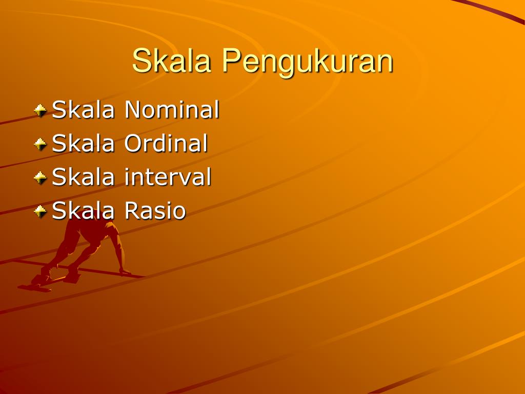 PPT - METODOLOGI PENELITIAN SESI 6 PENGUKURAN (MEASUREMENT) & SAMPLING ...