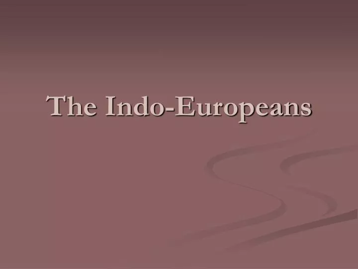 PPT - The Indo-Europeans PowerPoint Presentation, free download - ID:324431