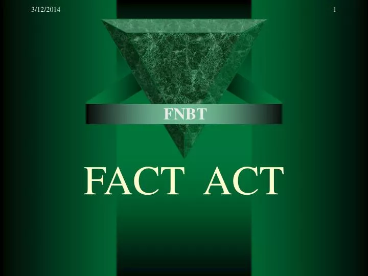 PPT - FACT ACT PowerPoint Presentation, free download - ID:325774