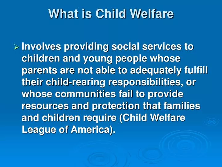 PPT - What is Child Welfare PowerPoint Presentation, free download - ID ...