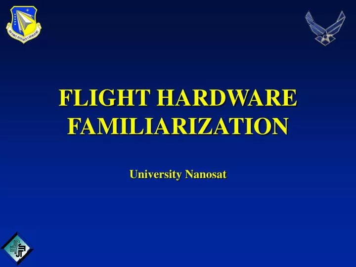 PPT - FLIGHT HARDWARE FAMILIARIZATION PowerPoint Presentation, free ...