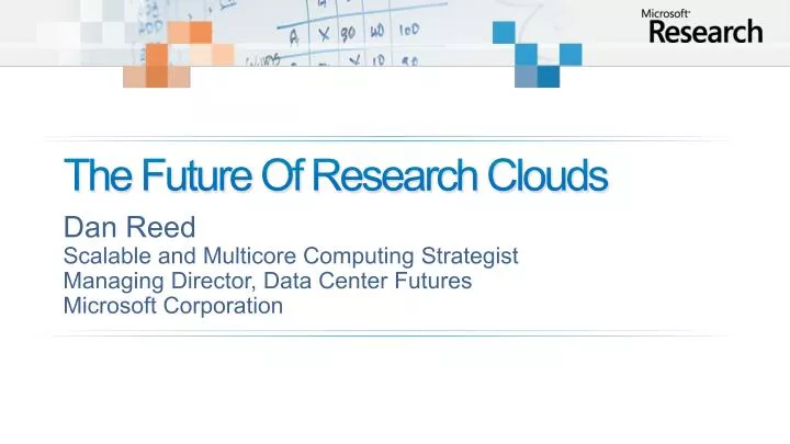 PPT - The Future Of Research Clouds PowerPoint Presentation, free ...
