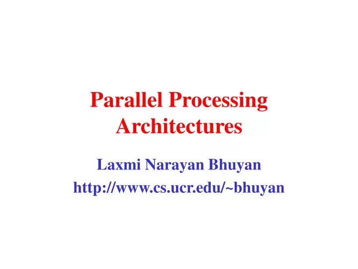 PPT - Parallel Processing Architectures PowerPoint Presentation, free ...