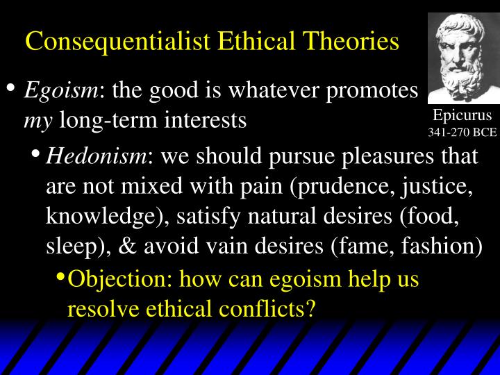 PPT - Consequentialist Ethical Theories PowerPoint Presentation, free ...