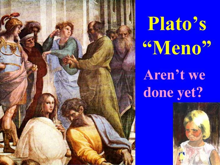 PPT - Plato’s “Meno” PowerPoint Presentation, free download - ID:330664