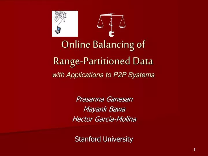 PPT - Online Balancing of Range-Partitioned Data with Applications to P2P Systems PowerPoint ...