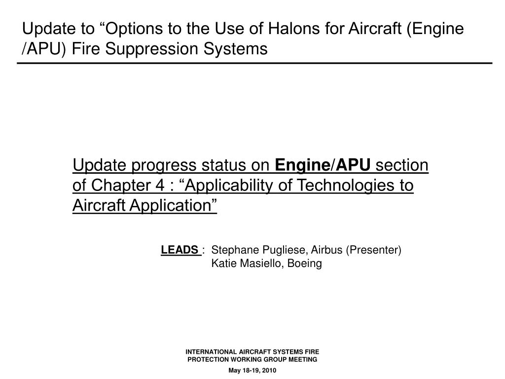 PPT - Update to “Options to the Use of Halons for Aircraft (Engine /APU ...