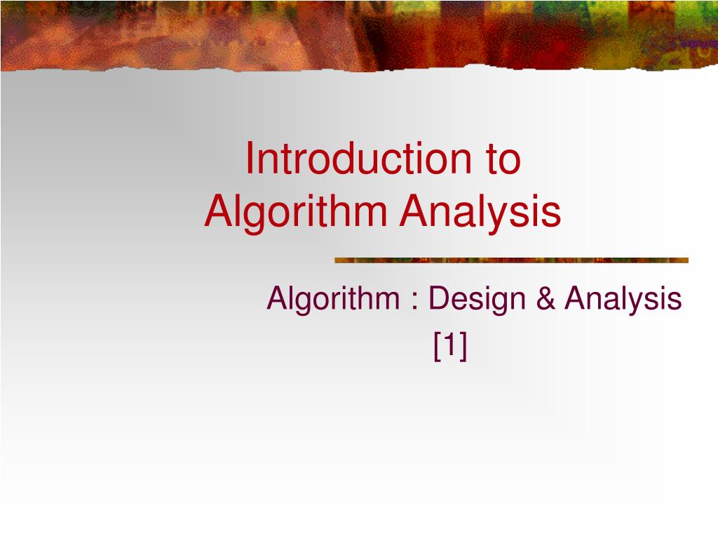 Ppt Introduction To Algorithm Analysis Powerpoint Presentation Free