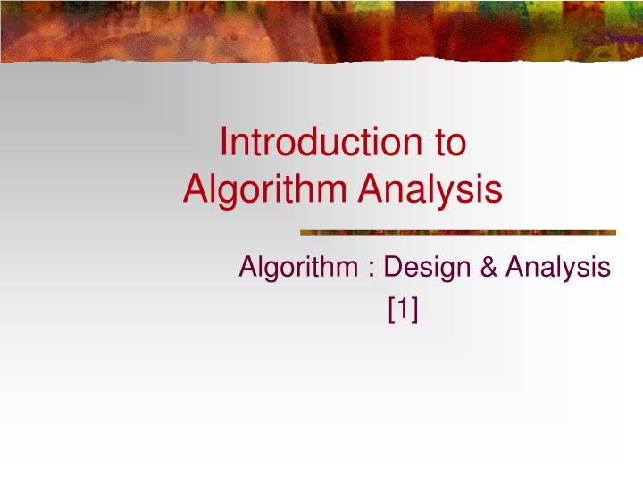 Ppt Introduction To Algorithm Analysis Powerpoint Presentation Free