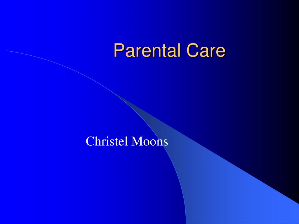 PPT - Parental Care PowerPoint Presentation, free download - ID:332152