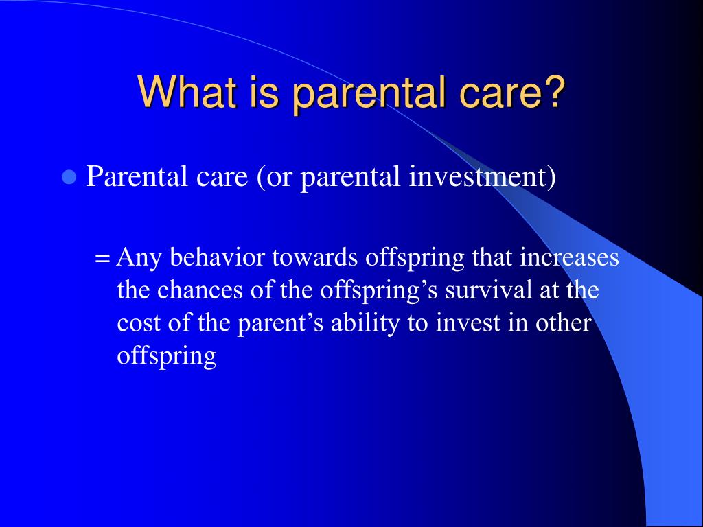 PPT - Parental Care PowerPoint Presentation, free download - ID:332152
