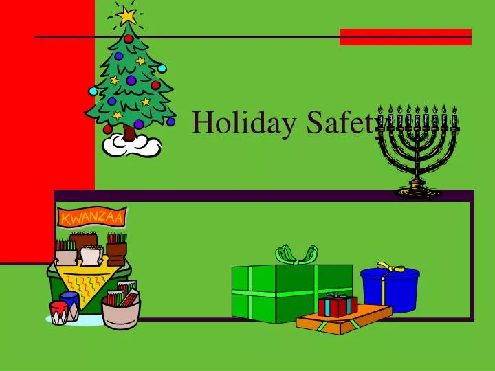 PPT - Holiday Safety PowerPoint Presentation, free download - ID:332962