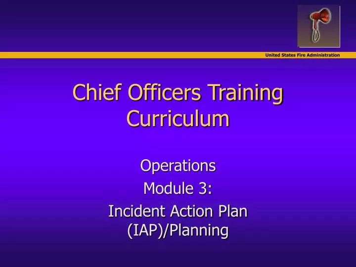 PPT - Chief Officers Training Curriculum PowerPoint Presentation, free download - ID:334960