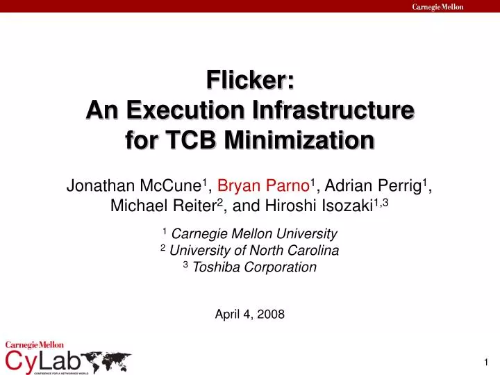PPT - Flicker: An Execution Infrastructure for TCB Minimization PowerPoint Presentation - ID:335209
