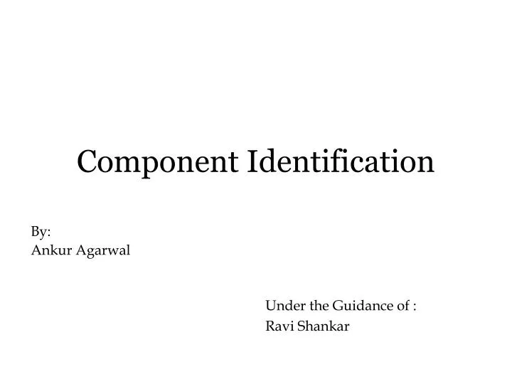 PPT - Component Identification PowerPoint Presentation, free download ...