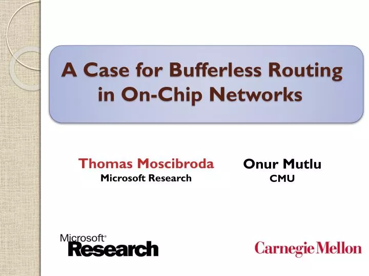 Ppt A Case For Bufferless Routing In On Chip Networks Powerpoint Presentation Id335691