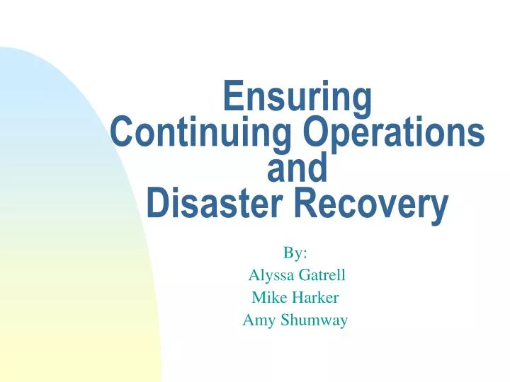 PPT - Ensuring Continuing Operations and Disaster Recovery PowerPoint ...
