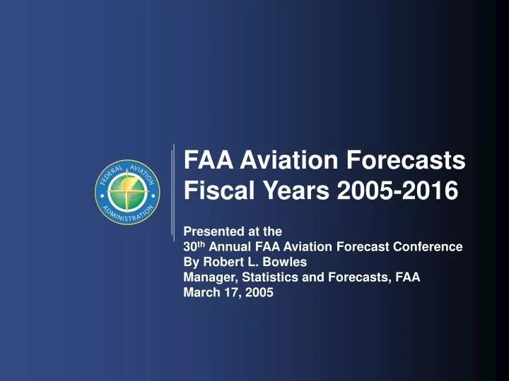 PPT - FAA Aviation Forecasts Fiscal Years 2005-2016 PowerPoint ...