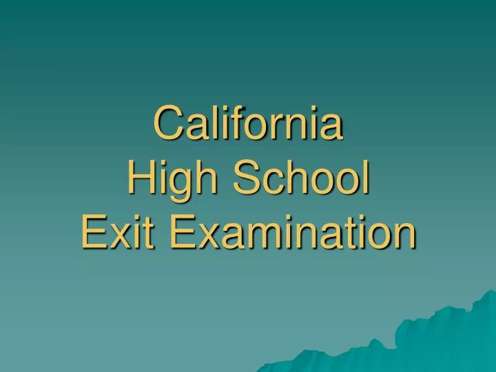 PPT - California High School Exit Examination PowerPoint Presentation ...