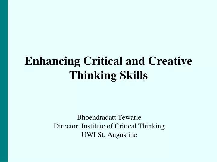 PPT - Enhancing Critical and Creative Thinking Skills PowerPoint ...