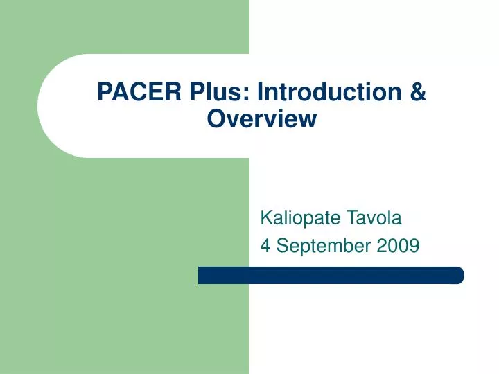 PPT - PACER Plus: Introduction & Overview PowerPoint Presentation, free ...