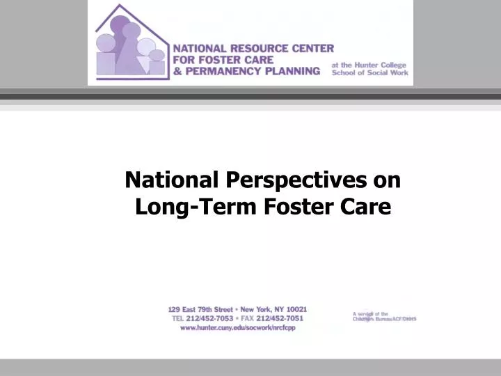 PPT - National Perspectives on Long-Term Foster Care PowerPoint ...