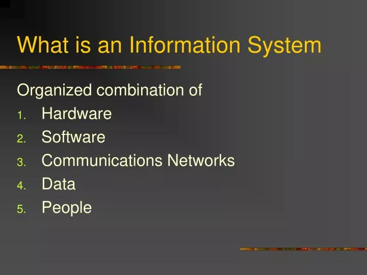 PPT - What is an Information System PowerPoint Presentation, free ...