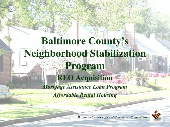 PPT - Baltimore County’s Neighborhood Stabilization Program PowerPoint ...