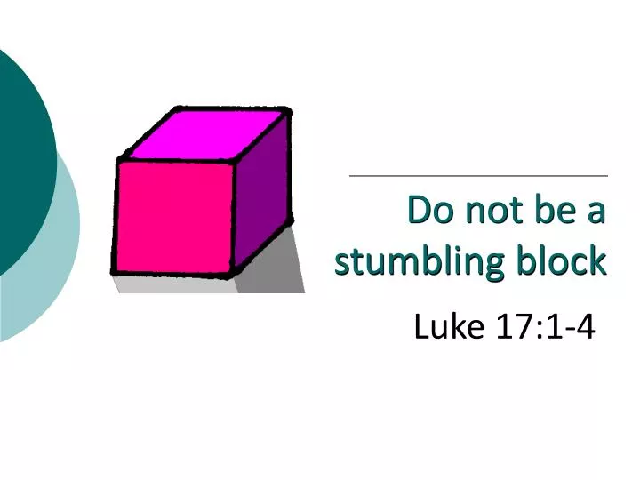 PPT - Do not be a stumbling block PowerPoint Presentation, free ...