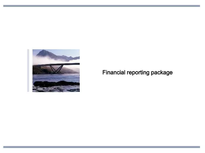 PPT - Financial reporting package PowerPoint Presentation, free ...