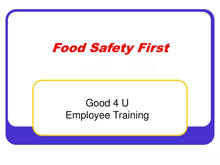 PPT - Food Safety First PowerPoint Presentation, free download - ID:341304