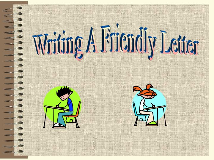 PPT - Writing A Friendly Letter PowerPoint Presentation, free download ...