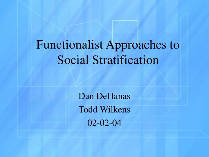 PPT - Functionalist Approaches to Social Stratification PowerPoint ...