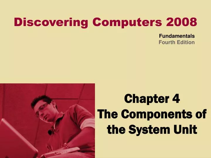 PPT - Chapter 4 The Components of the System Unit PowerPoint ...