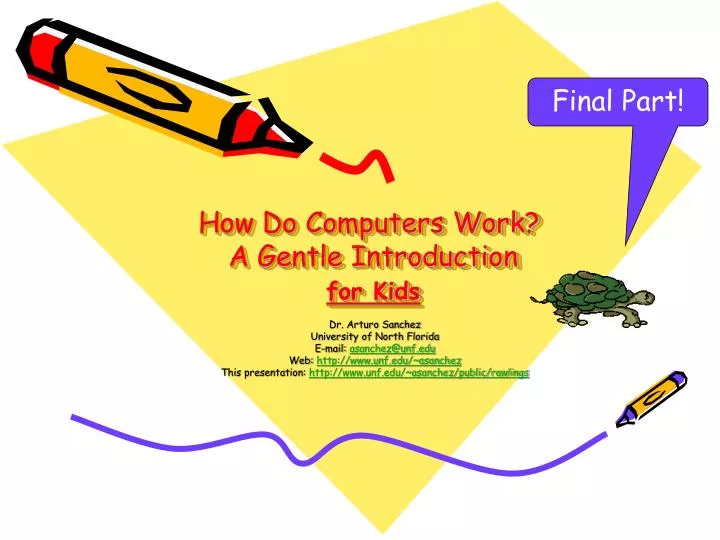 PPT - How Do Computers Work? A Gentle Introduction for Kids PowerPoint ...
