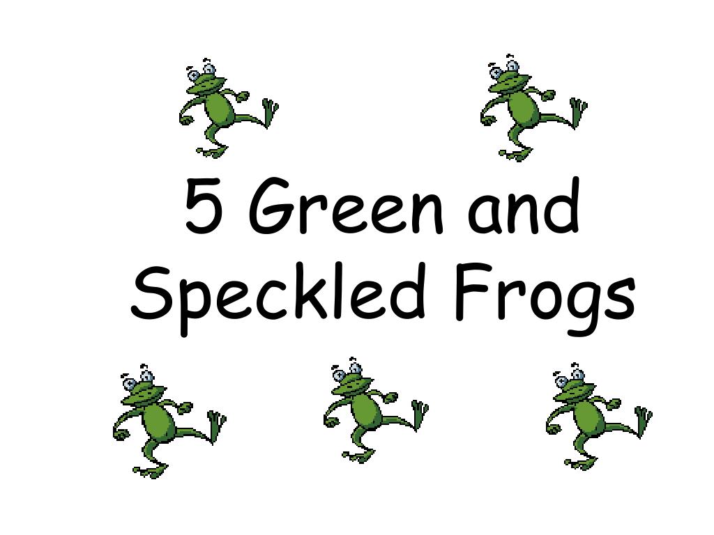 PPT - 5 Green and Speckled Frogs PowerPoint Presentation, free download ...