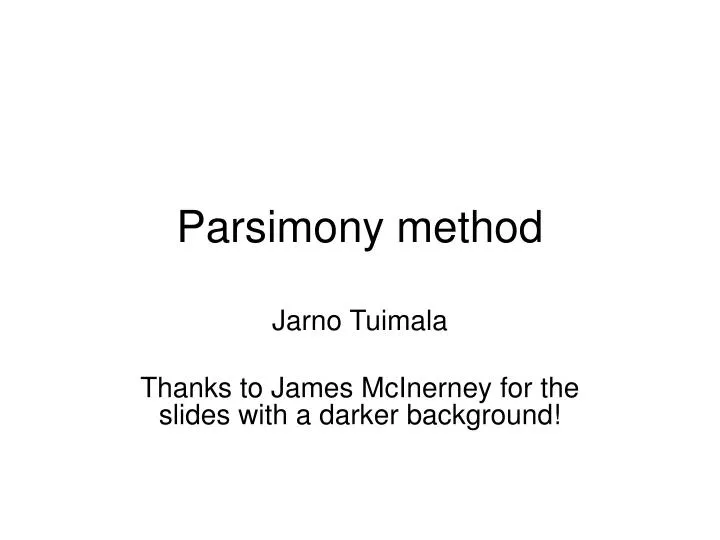 PPT - Parsimony method PowerPoint Presentation, free download - ID:344855