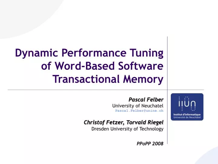 Ppt Dynamic Performance Tuning Of Word Based Software Transactional Memory Powerpoint