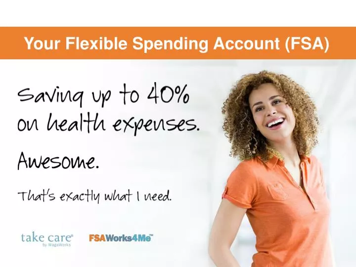 PPT - Your Flexible Spending Account (FSA) PowerPoint Presentation ...