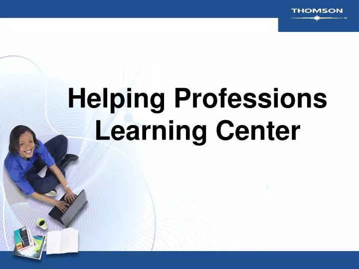 PPT - Helping Professions Learning Center PowerPoint Presentation, free ...